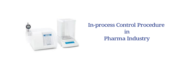 In-Process Control Procedure in Pharmaceutical Industry - Pharma Digests