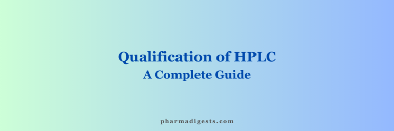 Qualification of HPLC | A Complete Guide - Pharma Digests