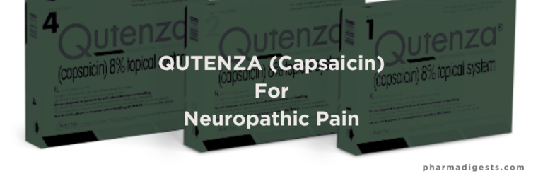 QUTENZA (Capsaicin) For Neuropathic Pain - Pharma Digests