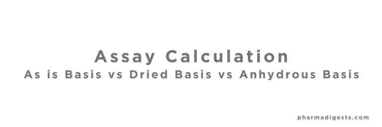 Difference Among Assay on As is Basis, on Dried Basis and on Anhydrous ...