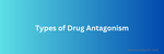 Types of Drug Antagonism - Pharma Digests