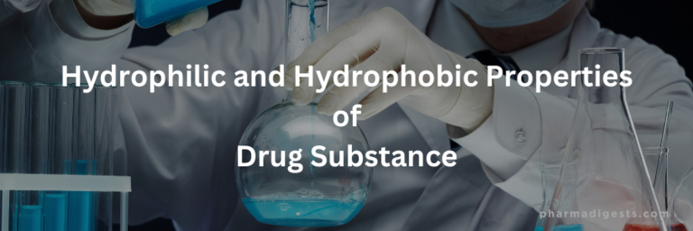 Hydrophilic and Hydrophobic Properties of Drug Substance - Pharma Digests