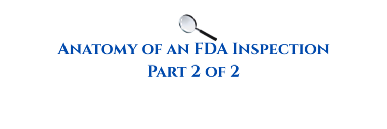 Anatomy of an FDA Inspection | Part 2 of 2 - Pharma Digests